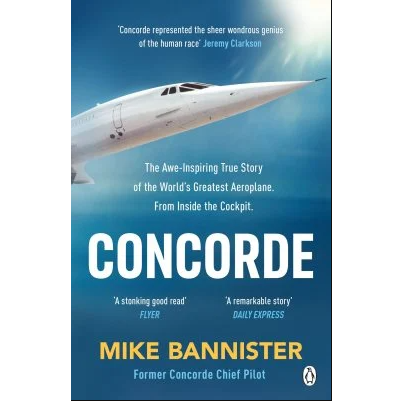 Concorde: The thrilling account of history’s most extraordinary airlin ...