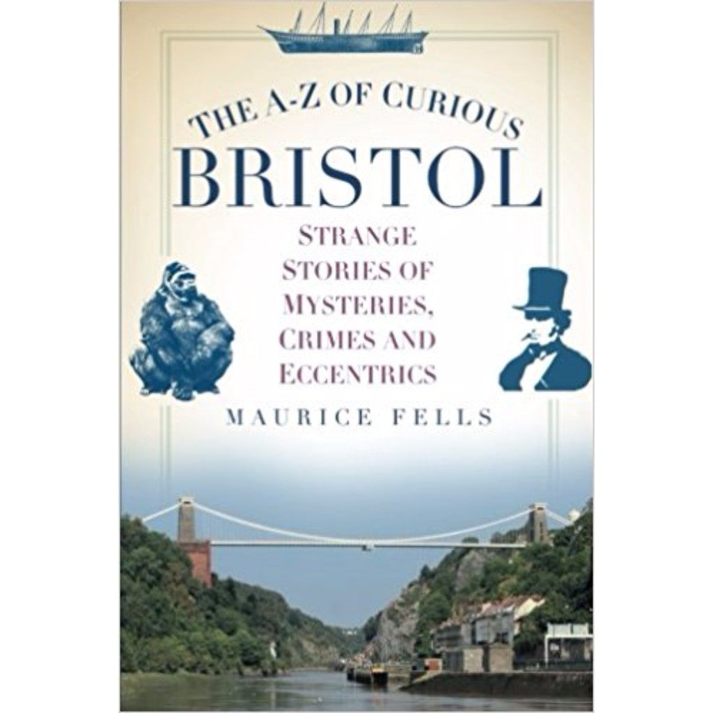 A-Z of Curious Bristol Book – Bristol Museums